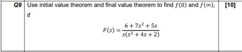 solved q9 use initial value theorem and final value theorem
