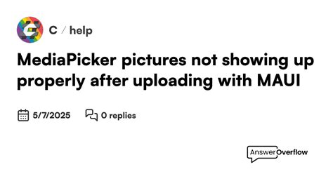 Mediapicker Pictures Not Showing Up Properly After Uploading With Maui C