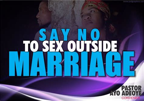 No To Sex Outside Marriage Christianity Etc Nigeria
