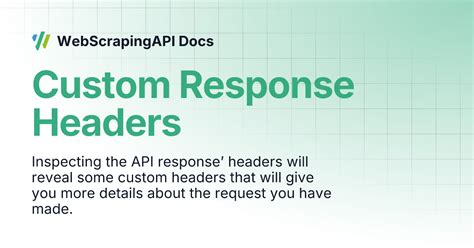 Custom Response Headers Webscrapingapi Docs
