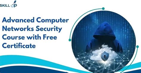 Advanced Computer Networks Security Course With Free Certificate ~ Skill Up