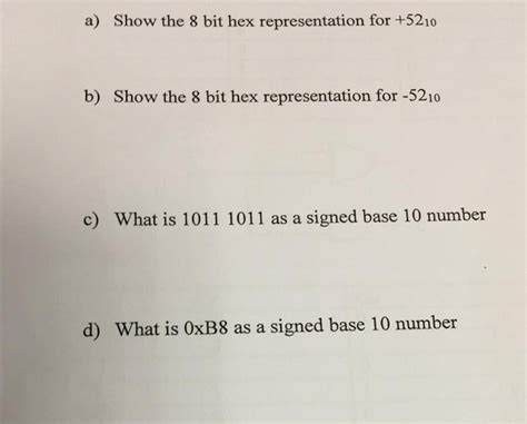 Solved A Show The 8 Bit Hex Representation For 5210 B