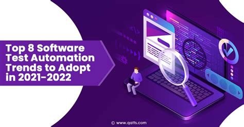 Top 8 Software Test Automation Trends To Adopt In 2021 2022 Qatts