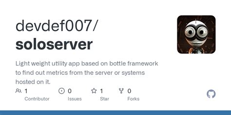 Github Devdef007soloserver Light Weight Utility App Based On Bottle Framework To Find Out
