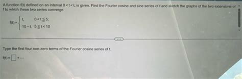 Solved Help With Thsi Fourier Diff Equaton Please A Function