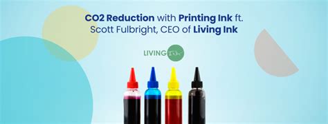 Living Inks Technology Helps Companies Reduce Carbon Footprint Greyb