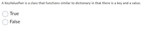Solved A KeyValuePair Is A Class That Functions Similar To Chegg