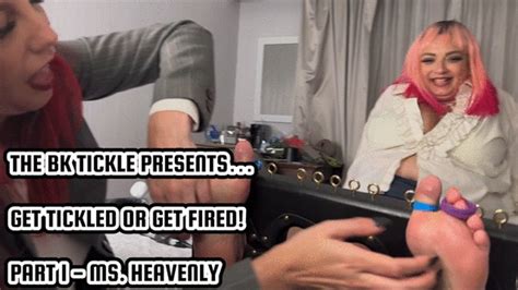 Get Tickled Or Get Fired Part 1 Ms Heavenly The Bk Tickler