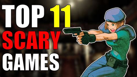 Top 11 Scary Video Games Youtube