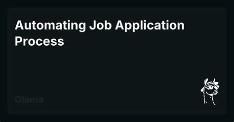 Automating Job Application Process Glama