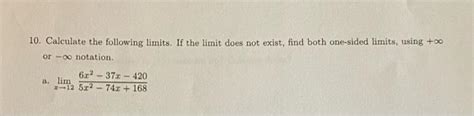 Solved Calculate The Following Limits If The Limit Does Chegg