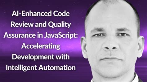 Ai Enhanced Code Review And Quality Assurance In Javascript Prakash