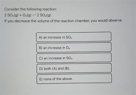 Solved Consider The Following Reaction 2 So2 G O2 G 2