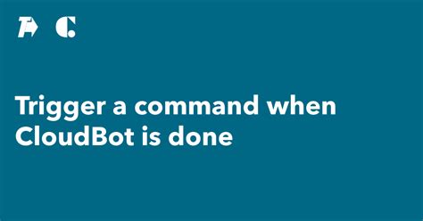 Trigger A Command When Cloudbot Is Done Ifttt