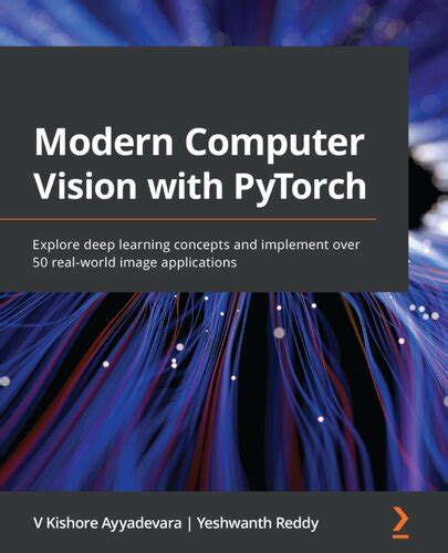 Modern Computer Vision With Pytorch St Edition YakiBooki