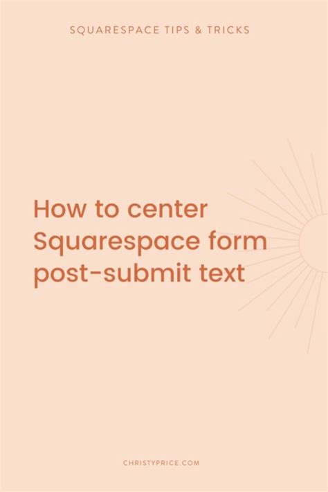 How To Center Squarespace Form Post Submit Text — Squarespace Web Design