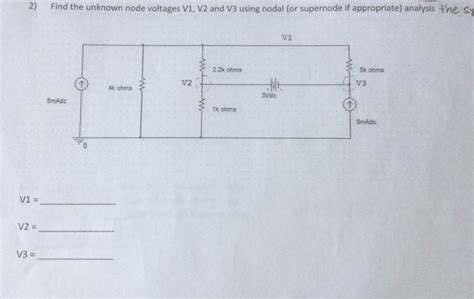 Solved Find The Unknown Node Voltages V V And V Using Chegg