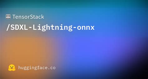 Tensorstacksdxl Lightning Onnx At Main