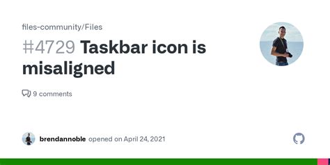 Taskbar Icon Is Misaligned · Issue 4729 · Files Communityfiles · Github