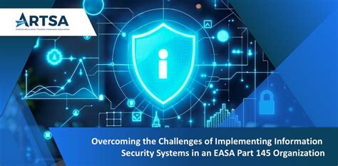 Overcoming The Challenges Of Implementing Information Security Systems