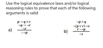 Answered Use The Logical Equivalence Laws And Or Logical Reasoning Rules To Prove That Each Of