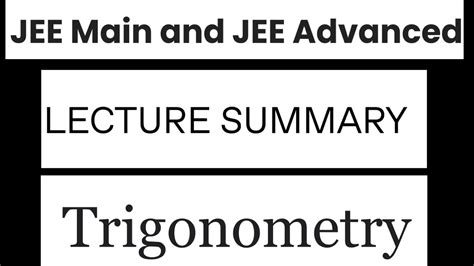 Lecture Summary Trigonometryjeemains And Advanced Youtube