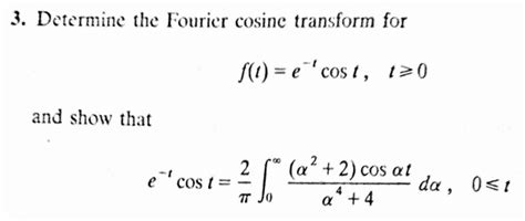Solved 3 Determine The Fourier Cosine Transform For Ft