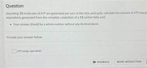 solved assuming 12 molecules of atp are generated per turn