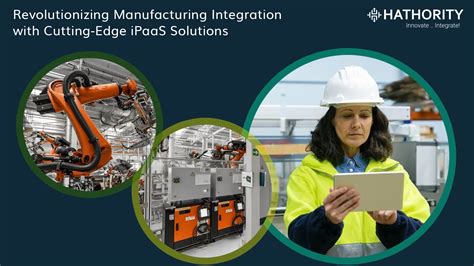 Revolutionizing Manufacturing Integration With Cutting Edge Ipaas Solutions Hathority Ai Data