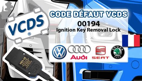 Code Défaut 00194 Ignition Key Removal Lock Vag Perf