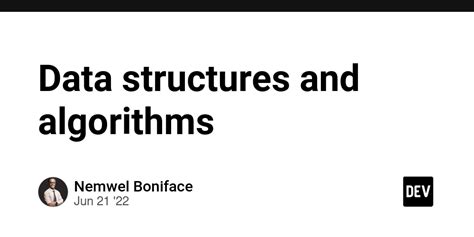 Data Structures And Algorithms Dev Community