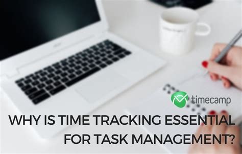 Why Is Time Tracking Essential For Task Management TimeCamp