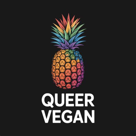 Lgbt Pineapple Queer Vegan Gay Pride Rainbow Lgbt Pineapple Queer