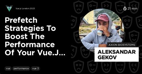 Prefetch Strategies To Boost The Performance Of Your Vuejs App By