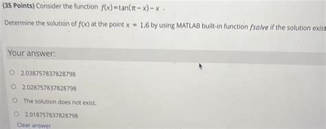 Solved 35 Points Consider The Function F X Tan π−x −x
