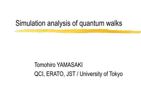 Ppt Simulation Analysis Of Quantum Walks Powerpoint Presentation