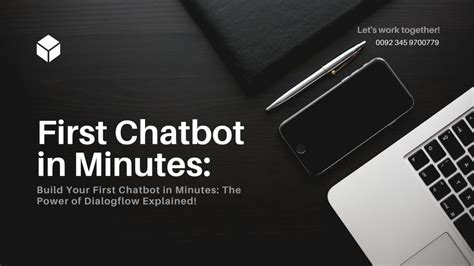 build your first chatbot in minutes the power of dialogflow explained