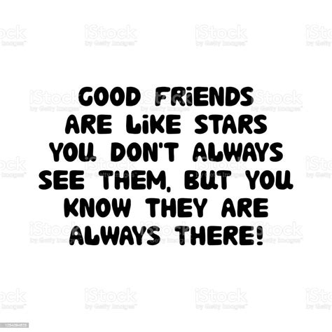좋은 친구는 별처럼 당신은 항상 그들을 볼 수 없습니다 하지만 당신은 그들이 항상 거기에 알고있다 귀여운 손으로 그린 장식 글자 흰색 배경에 격리 벡터 스톡