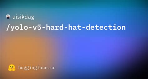 Uisikdag Hardhat Detect Yolov5 · Hugging Face