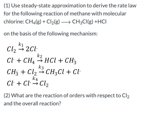solved 1 use steady state approximation to derive the rate