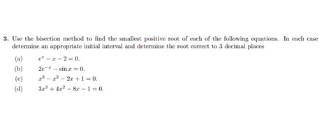 solved 3 use the bisection method to find the smallest