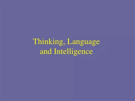Ppt Thinking Language And Intelligence Powerpoint Presentation Free Download Id 6567263