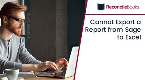 why i cannot export a report from sage to excel reconcilebooks