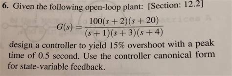 solved 6 given the following open loop plant [section