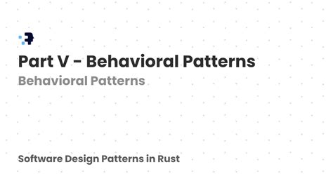Part V Behavioral Patterns Software Design Patterns In Rust