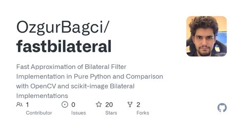 Github Ozgurbagcifastbilateral Fast Approximation Of Bilateral Filter Implementation In Pure