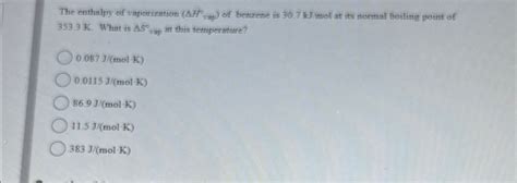 Solved The enthalpy of vaporization ΔHp ap Chegg com