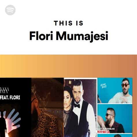 This Is Flori Mumajesi Playlist By Spotify Spotify