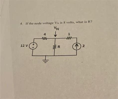 Solved 4 If The Node Voltage Vn Is 8 Volts What Is R
