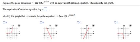 solved replace the polar equation r csc theta 2 x e 2 x